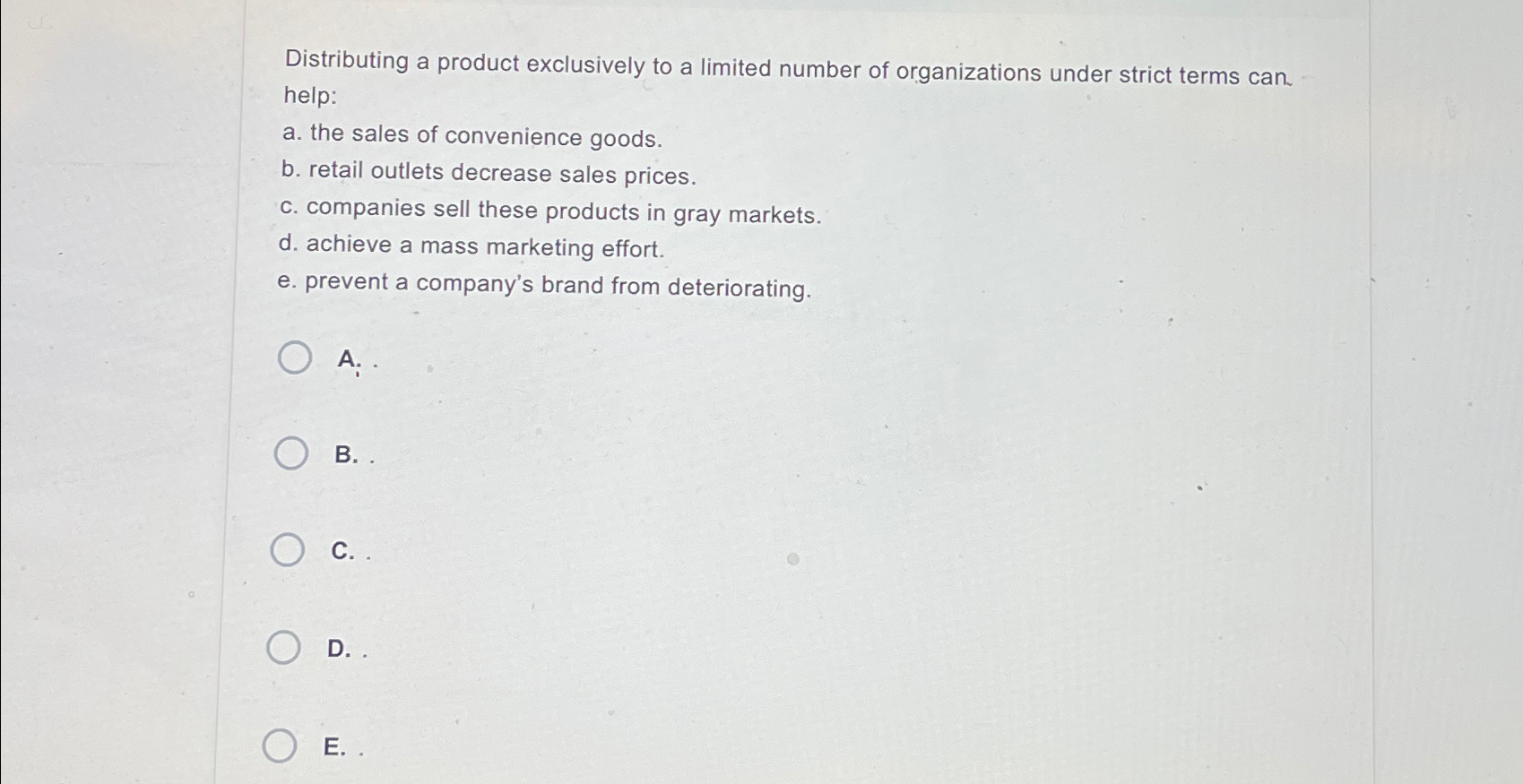 Solved Distributing a product exclusively to a limited | Chegg.com