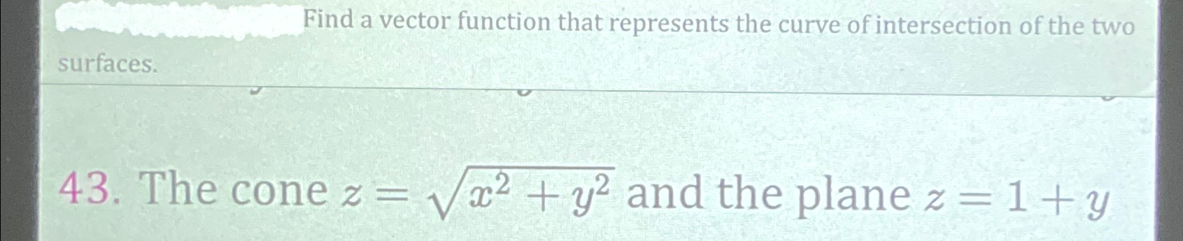 Solved Find a vector function that represents the curve of | Chegg.com