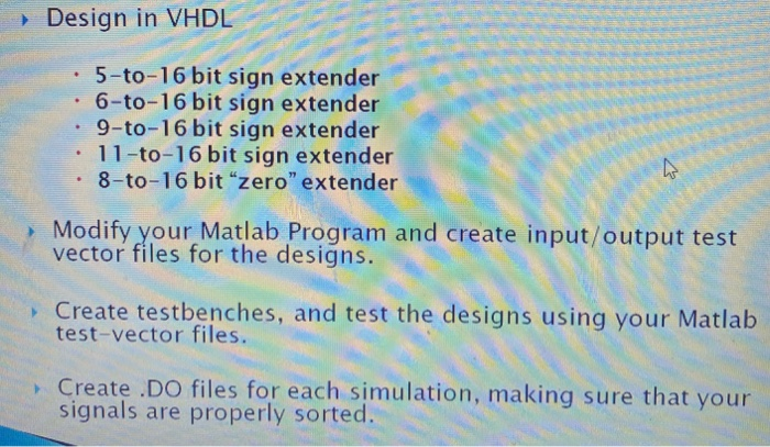 Design in VHDL . 5-to-16 bit sign extender 6-to-16 | Chegg.com