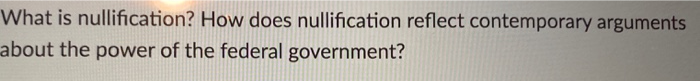 What is nullification? How does nullification reflect | Chegg.com