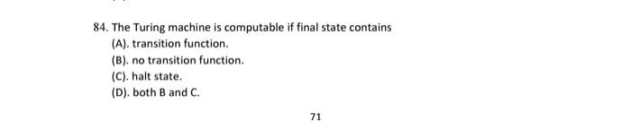 Solved 84. The Turing machine is computable if final state | Chegg.com