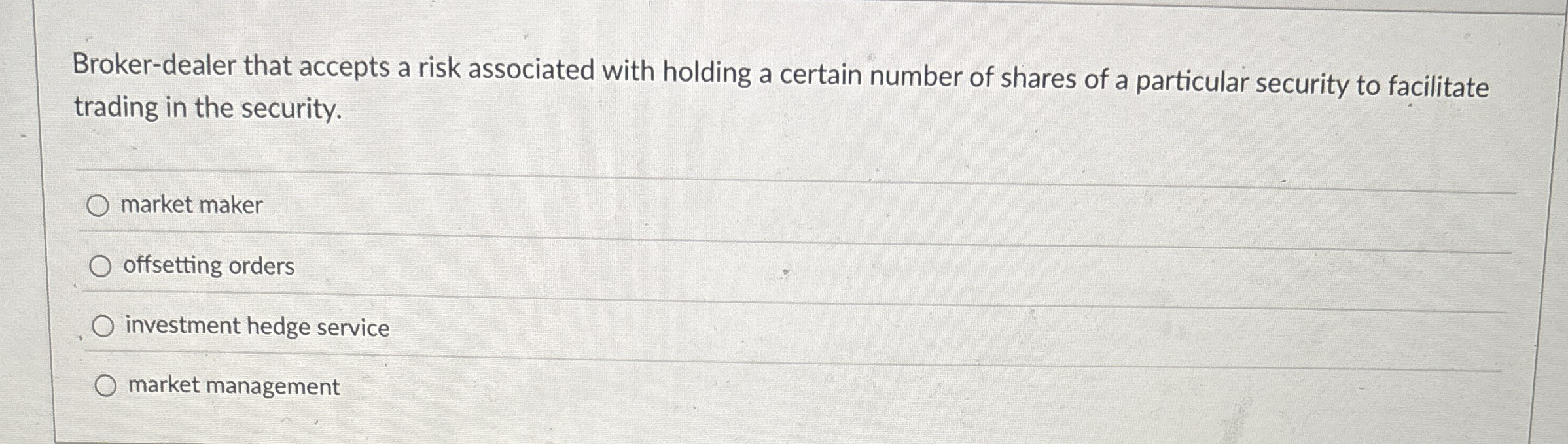 Solved Broker-dealer that accepts a risk associated with | Chegg.com
