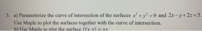 3 A Parameterize The Curve Of Intersection Of The 