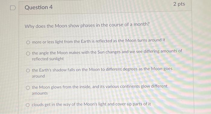 Solved Why does the Moon show phases in the course of a | Chegg.com