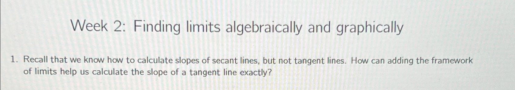 Solved Week 2: Finding limits algebraically and | Chegg.com