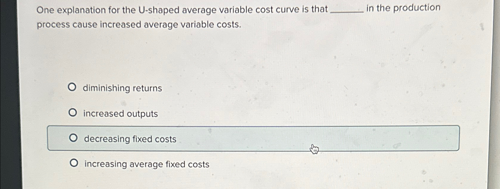 Solved One explanation for the U-shaped average variable | Chegg.com