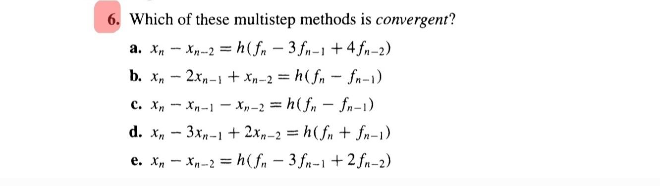 Solved Which of these multistep methods is convergent? a. | Chegg.com