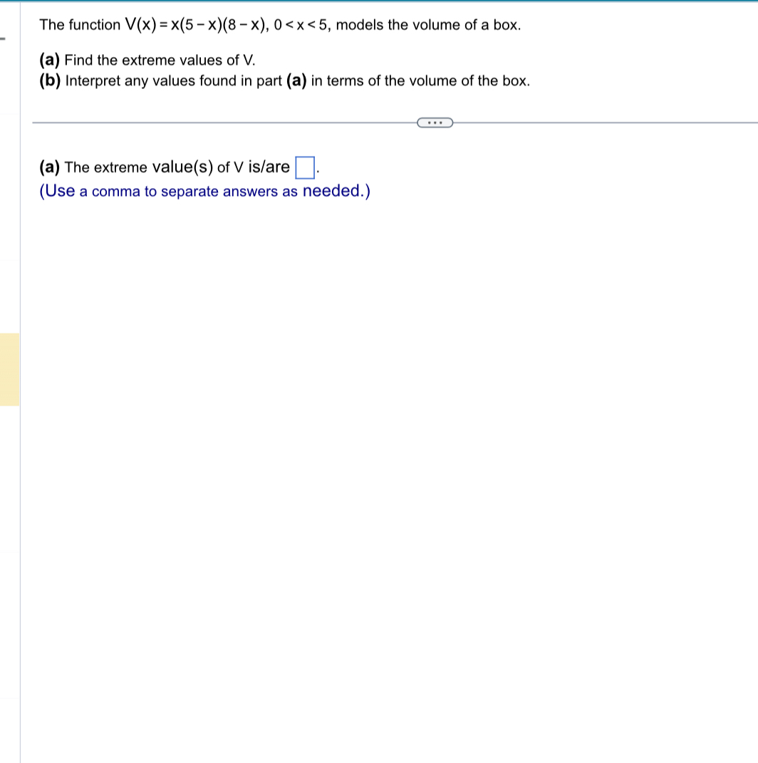 Solved The function VVV(x)=x(5-x)(8-x),0, ﻿models the volume | Chegg.com
