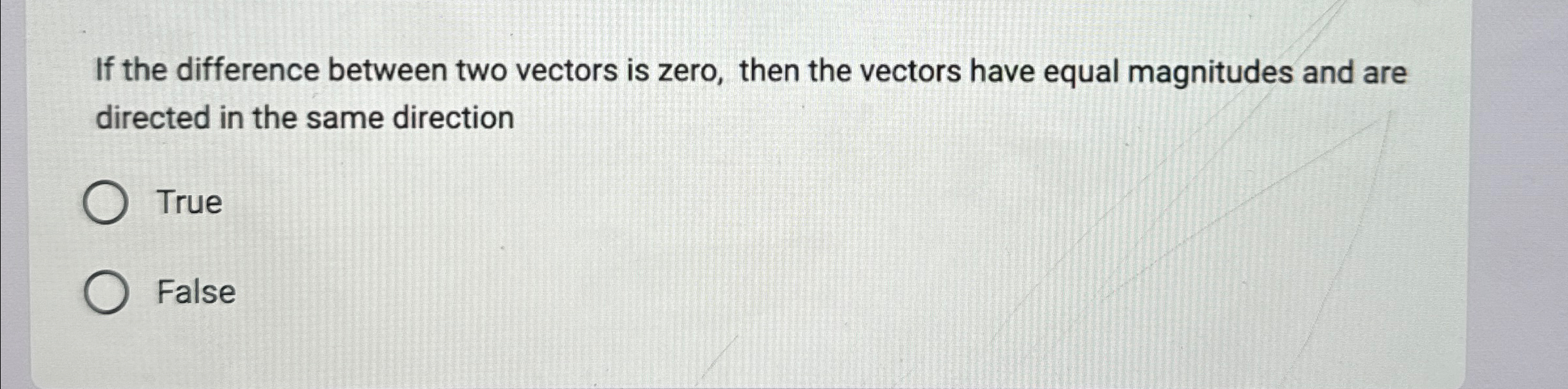 Solved If the difference between two vectors is zero, then | Chegg.com