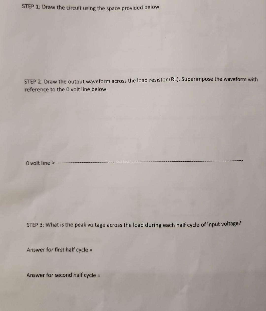 Solved STEP 1: Draw the circuit using the space provided | Chegg.com