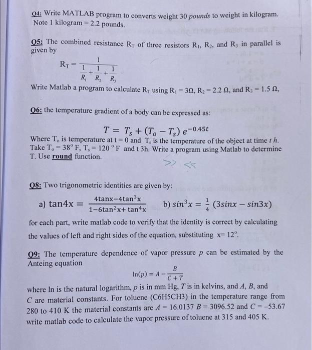 Solved Q4: Write MATLAB program to converts weight 30 pounds | Chegg.com
