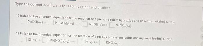 Solved Type the correct coefficient for each reactant and | Chegg.com