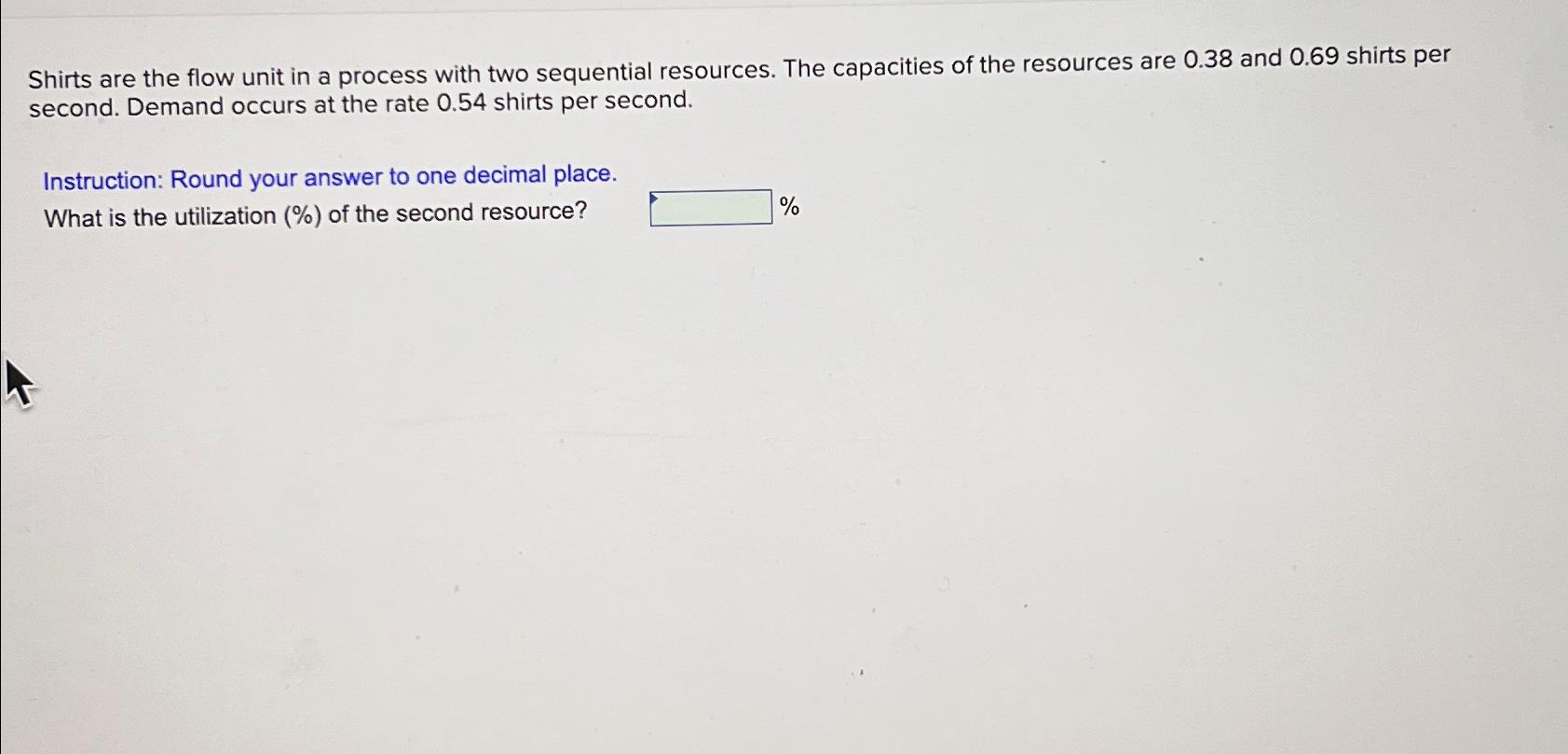 Solved Shirts are the flow unit in a process with two | Chegg.com