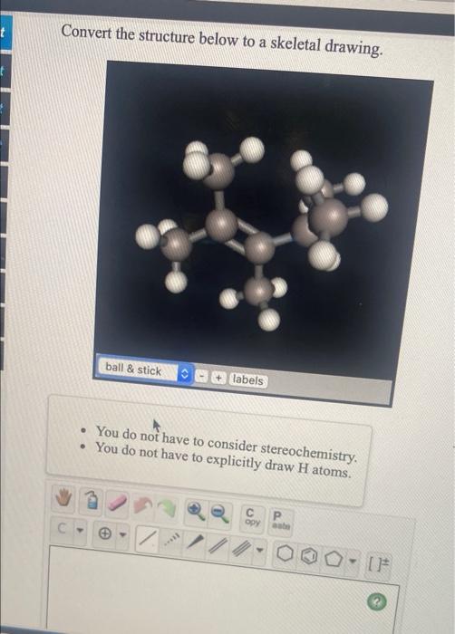 Solved t Convert the structure below to a skeletal drawing. | Chegg.com
