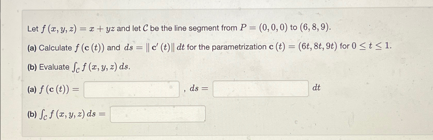 Solved Let f(x,y,z)=x+yz ﻿and let C ﻿be the line segment | Chegg.com