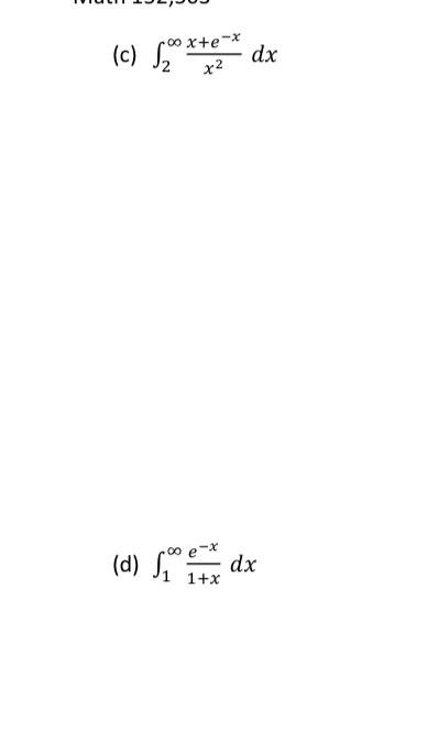 Solved Use The Comparison Theorem for Improper Integrals and | Chegg.com
