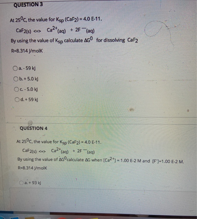 Solved QUESTION 3 At 25°C, the value for Ksp (CaF2) = 4.0 | Chegg.com