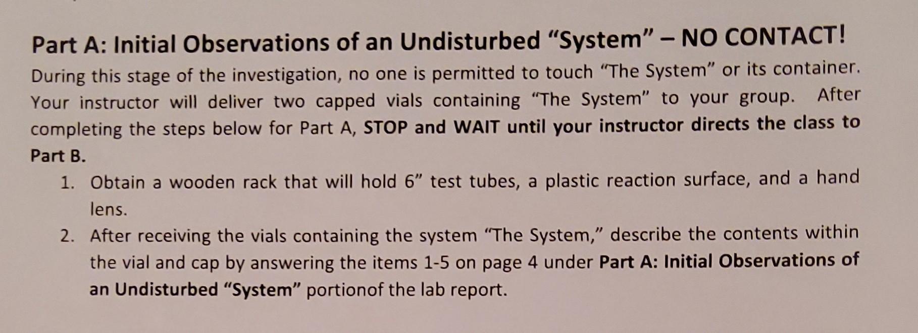 Solved Part A: Initial Observations of an Undisturbed | Chegg.com