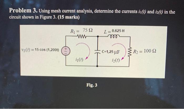 Solved Problem 3. Using mesh current analysis, determine the | Chegg.com