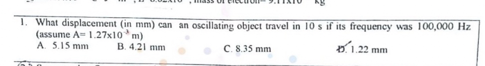 Solved What displacement (in mm ) ﻿can an oscillating object | Chegg.com
