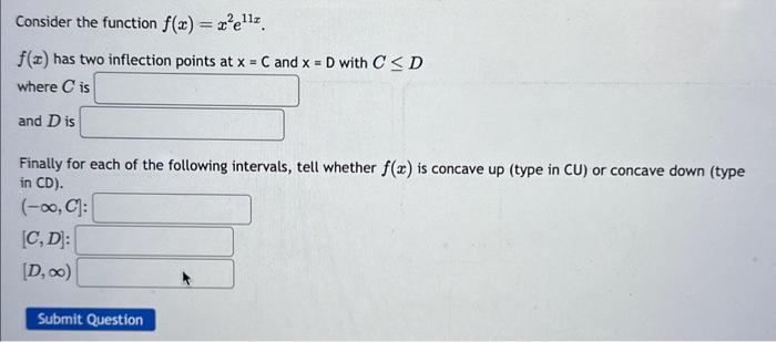 Solved Consider the function f(x)=x2e11x. f(x) has two | Chegg.com