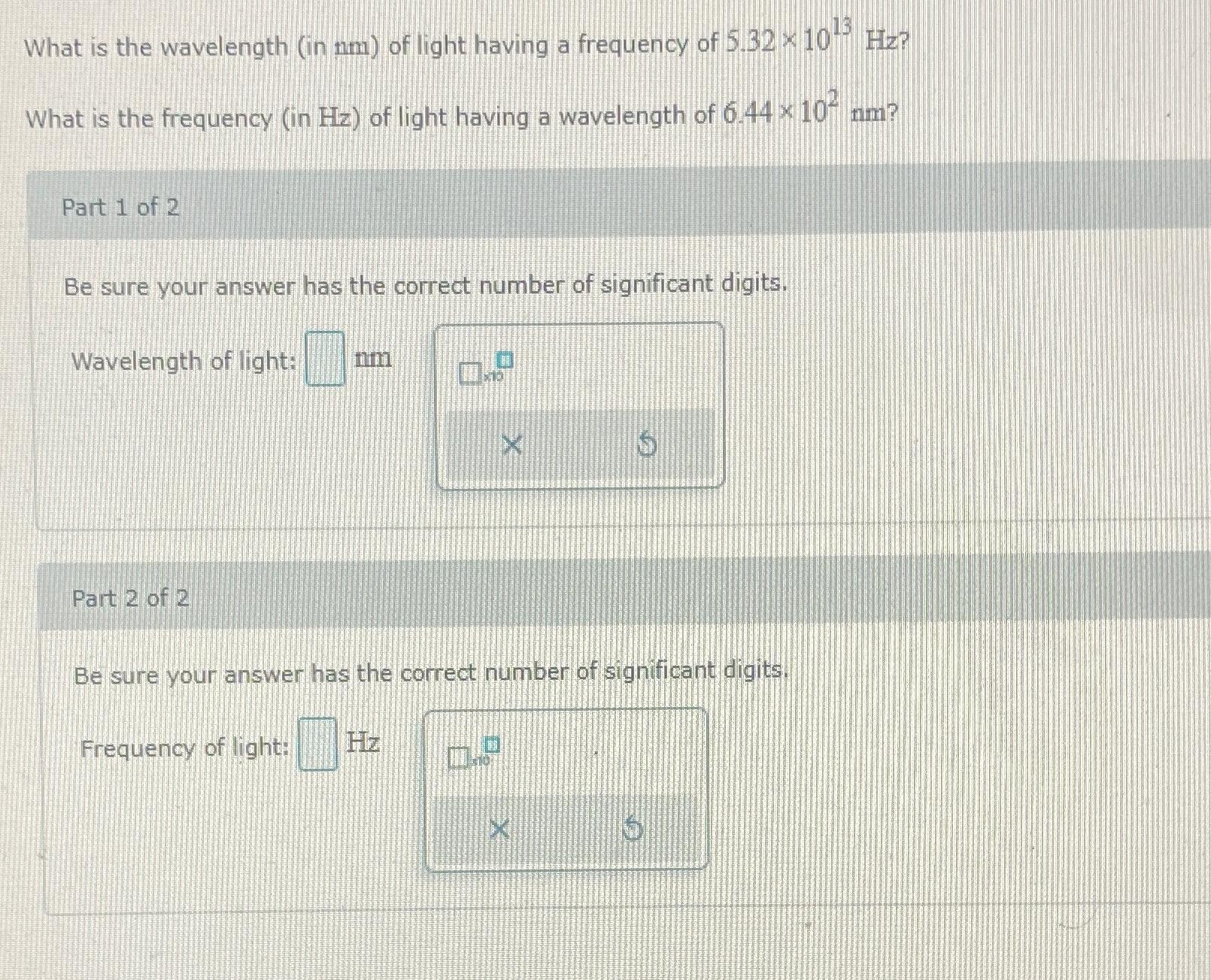 Solved What is the wavelength (in nm ) ﻿of light having a | Chegg.com