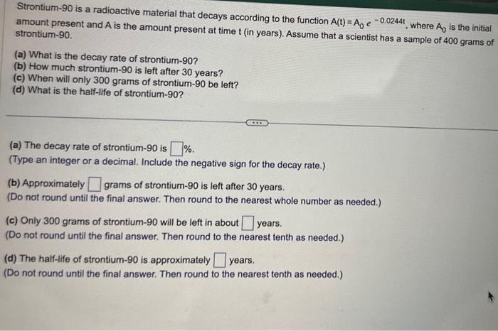 Solved Strontium-90 is a radioactive material that decays | Chegg.com