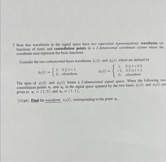 Solved 7 Note that waveforms in the signal space have two | Chegg.com