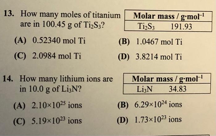 Solved 13. How many moles of titanium are in 100.45 g of | Chegg.com