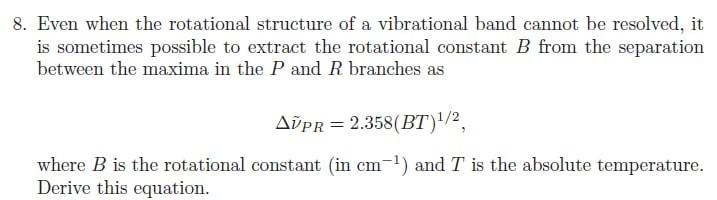 Solved 8. Even when the rotational structure of a | Chegg.com