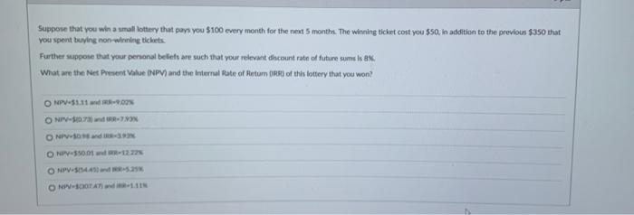 Solved Suppose that you win a small lottery that pays you | Chegg.com