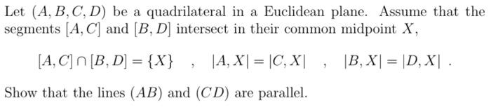 Solved Let (A, B, C, D) be a quadrilateral in a Euclidean | Chegg.com