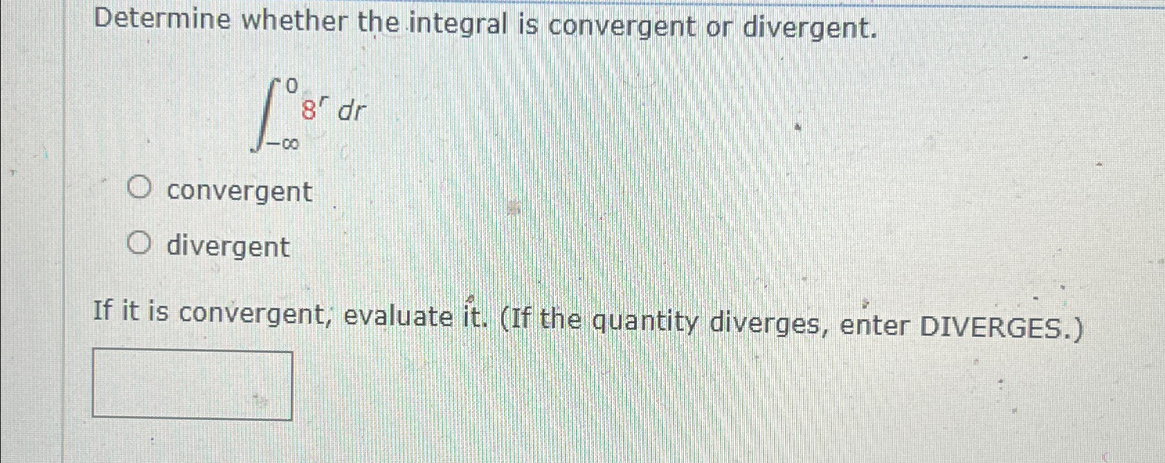 Solved Determine whether the integral is convergent or | Chegg.com