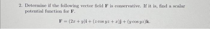 Solved Determine if the following vector field F is | Chegg.com
