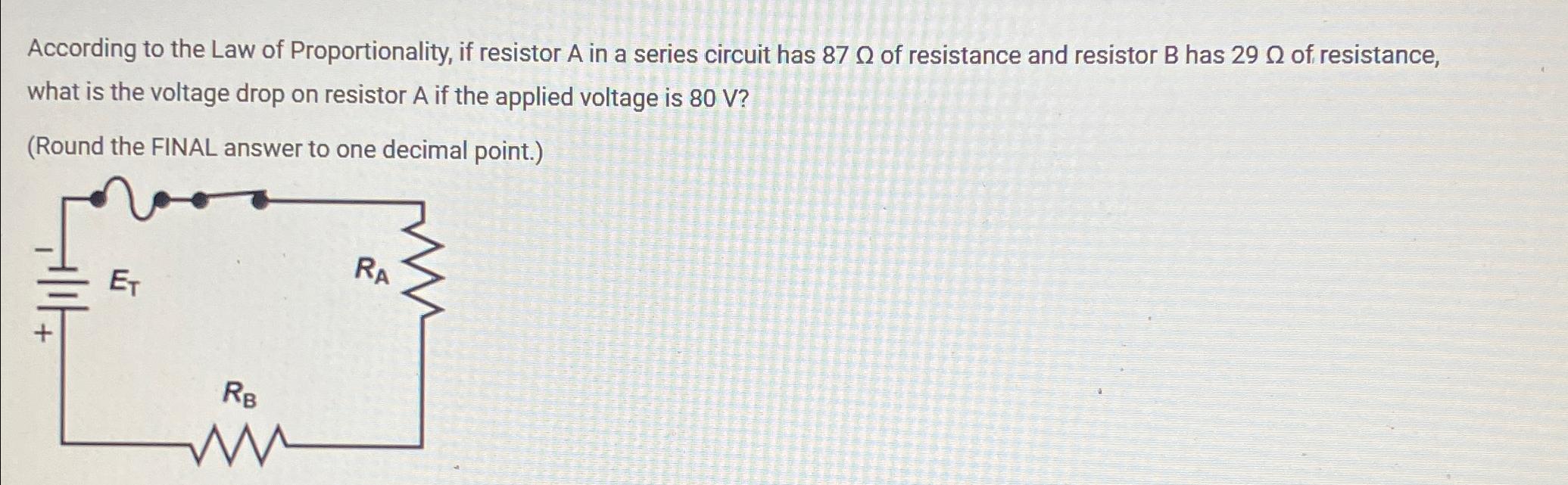 Solved According to the Law of Proportionality, if resistor | Chegg.com
