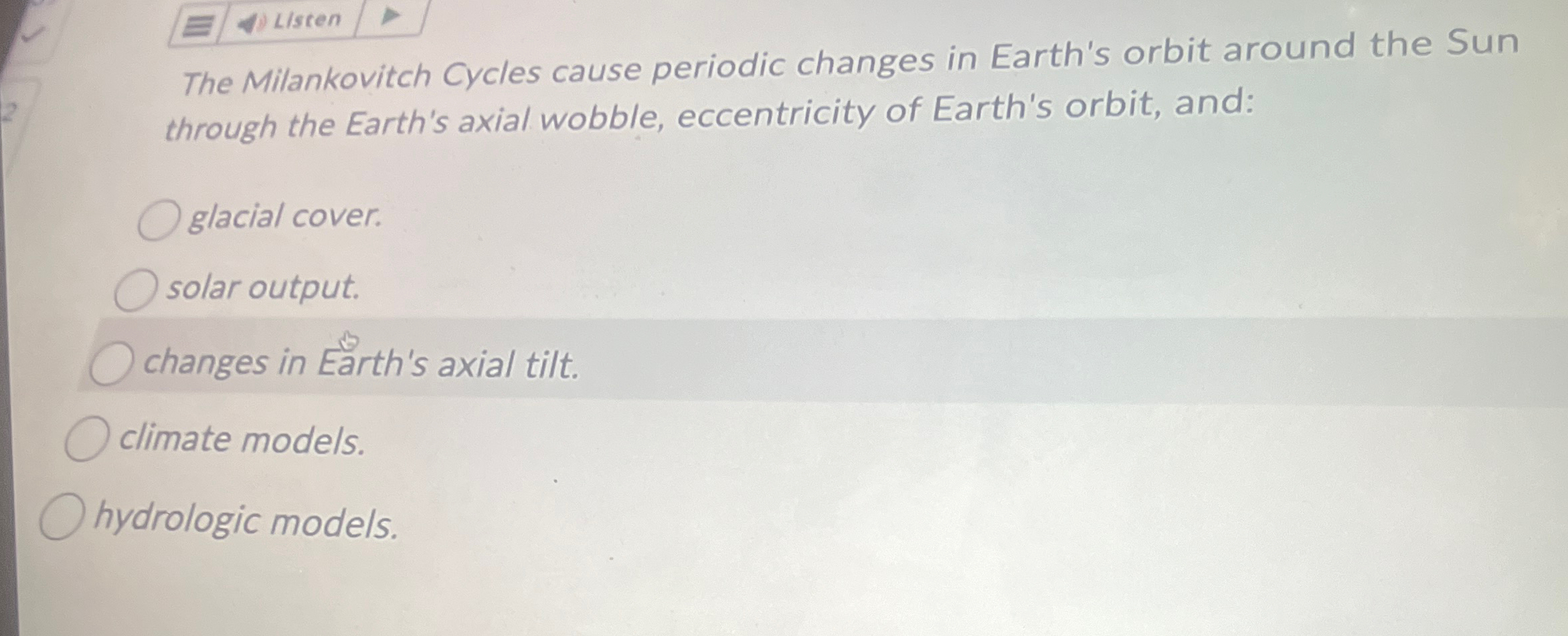 Solved ListenThe Milankovitch Cycles cause periodic changes | Chegg.com