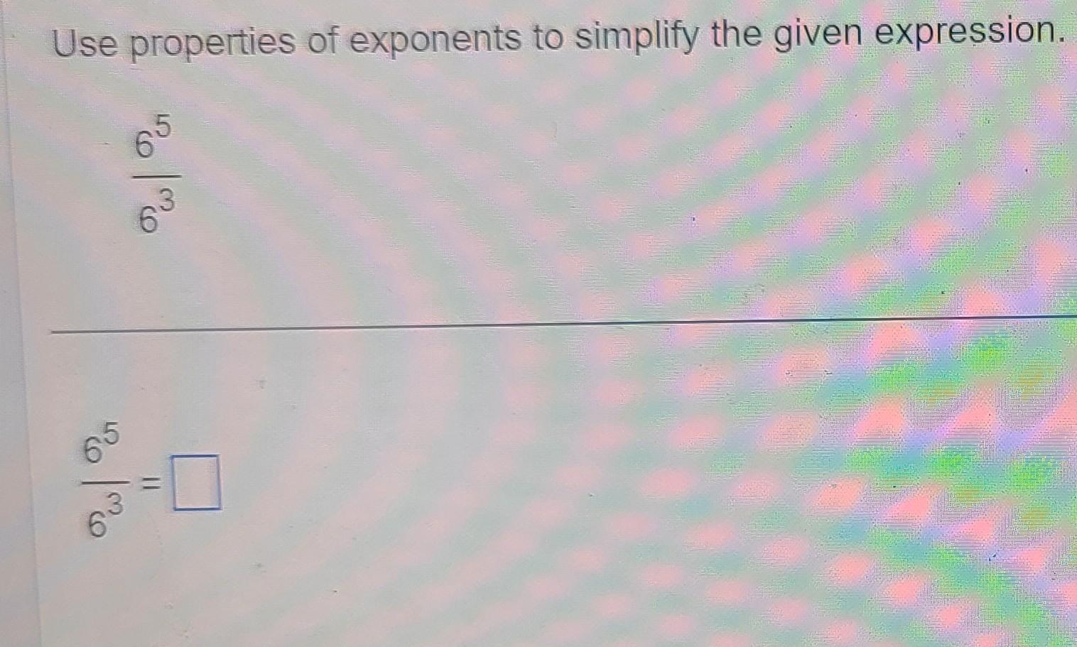 Solved Use properties of exponents to simplify the given | Chegg.com