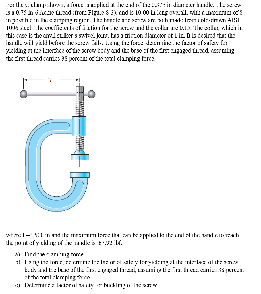 For the C clamp shown, a force is applied at the end | Chegg.com