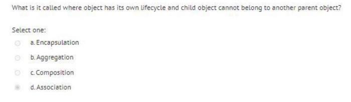 Solved What is it called where object has its own lifecycle | Chegg.com