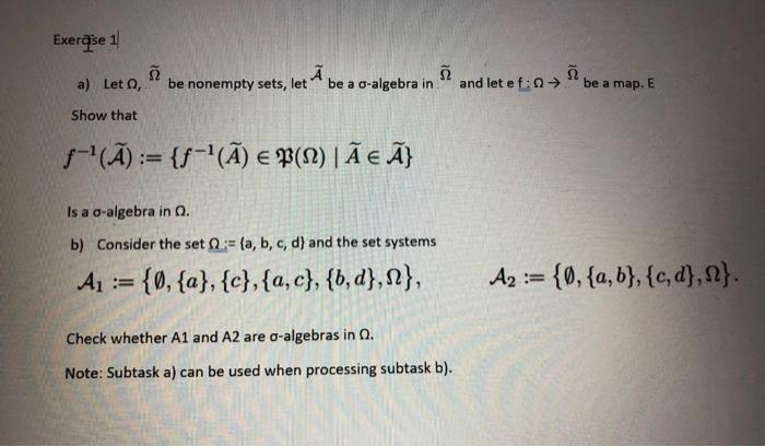 Solved a) Let Ω,Ω~ be nonempty sets, let A~ be a σ-algebra | Chegg.com