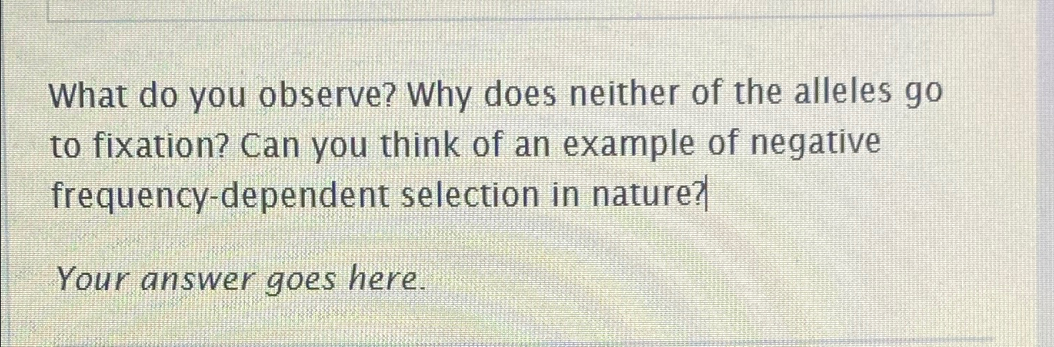 Solved What do you observe? Why does neither of the alleles | Chegg.com