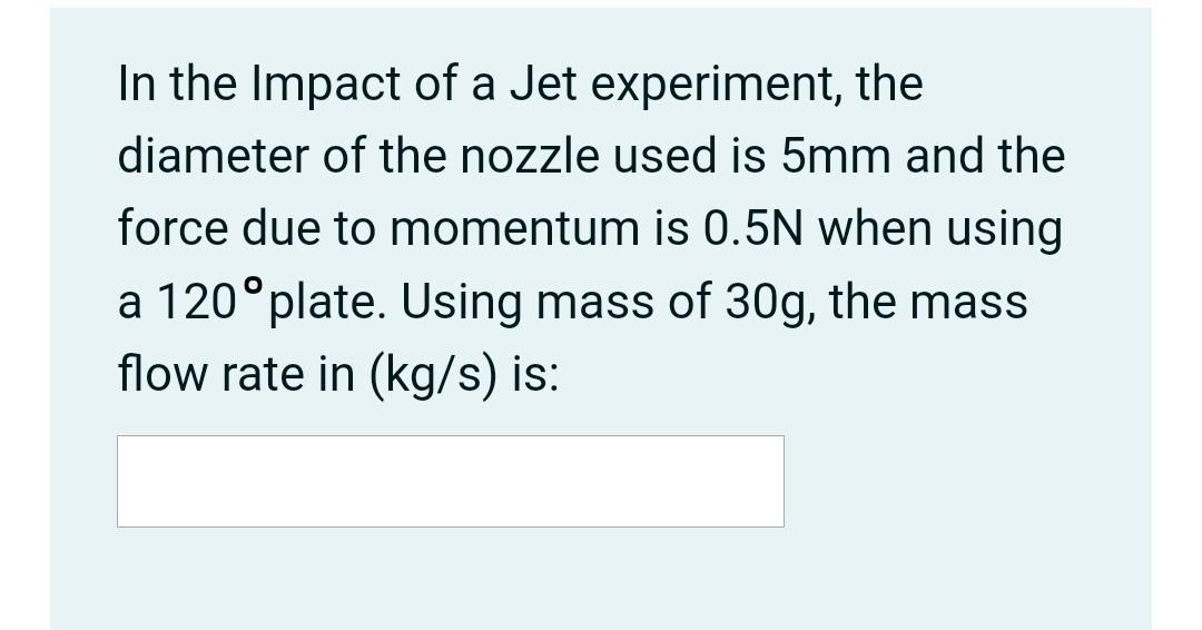 Solved In the Impact of a Jet experiment, the diameter of | Chegg.com