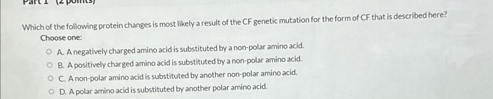 Solved Which of the following protein changes is most likely | Chegg.com