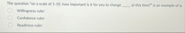 Solved The question "on a scale of 1-10, ﻿how important is | Chegg.com