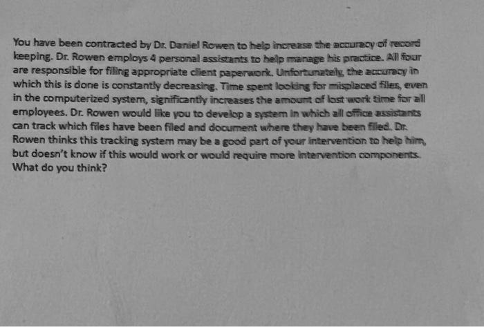 Solved You have been contracted by Dr. Daniel Rowen to help | Chegg.com