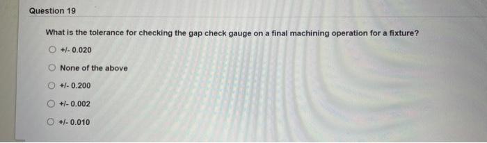 Solved What is the tolerance for checking the gap check | Chegg.com