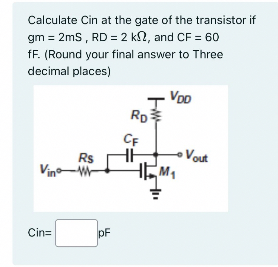 Solved Calculate Cin at the gate of the transistor if | Chegg.com