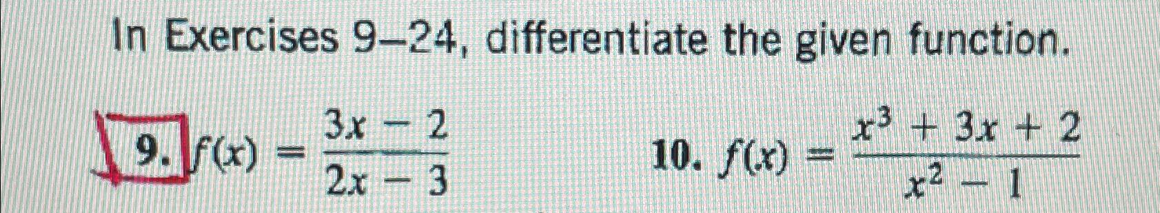 Solved In Exercises 9-24, ﻿differentiate the given | Chegg.com