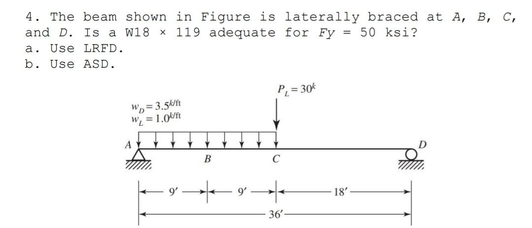 Solved 4. The beam shown in Figure is laterally braced at | Chegg.com
