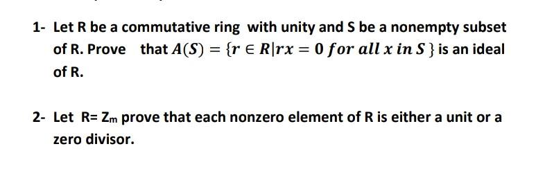 Solved 1- Let R be a commutative ring with unity and S be a | Chegg.com
